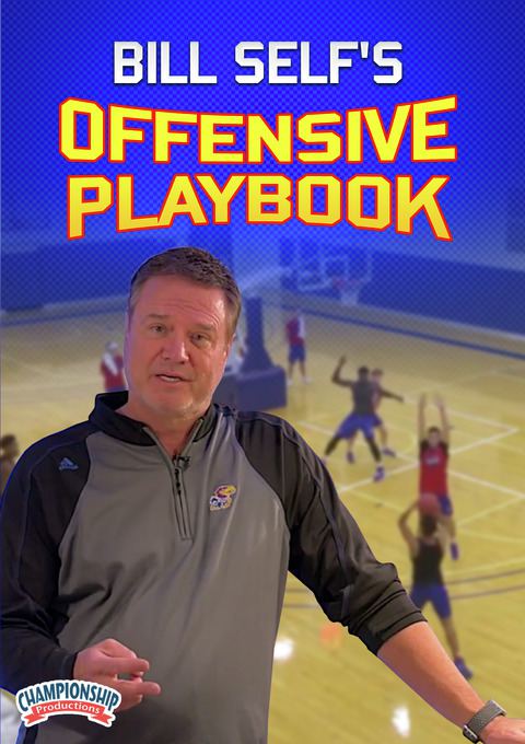 Bill Self's Offensive Playbook - Basketball -- Championship Productions, Inc.