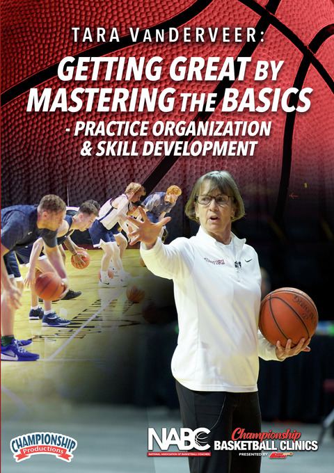 Tara VanDerveer: Getting Great by Mastering the Basics - Practice Organization & Skill ...